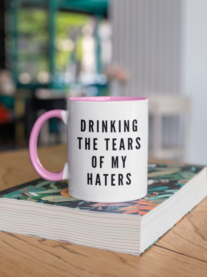 Drinking The Tears of My Haters Mug ⋆ Spend With Us - Buy From a Bush ...