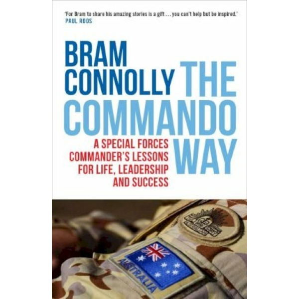 The Commando Way : A Special Forces commander's lessons for life ...